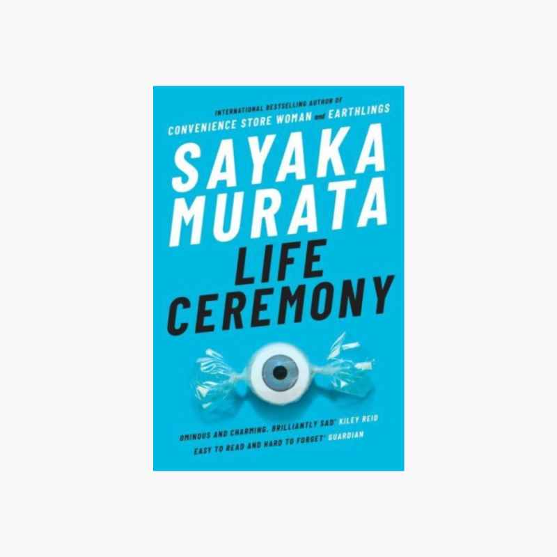 Life Ceremony by Sayaka Murata | Granta | Good Book Club